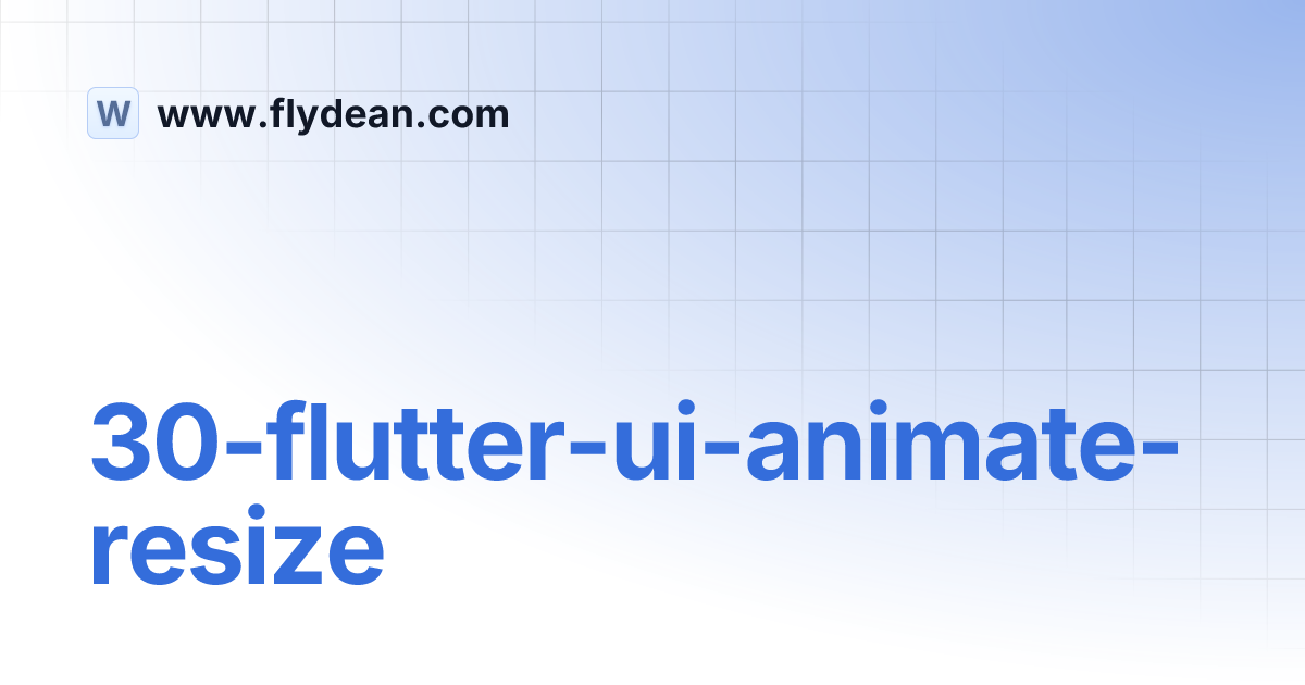 30-flutter-ui-animate-resize | www.flydean.com