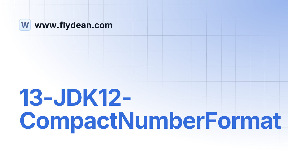 13-JDK12-CompactNumberFormat | www.flydean.com